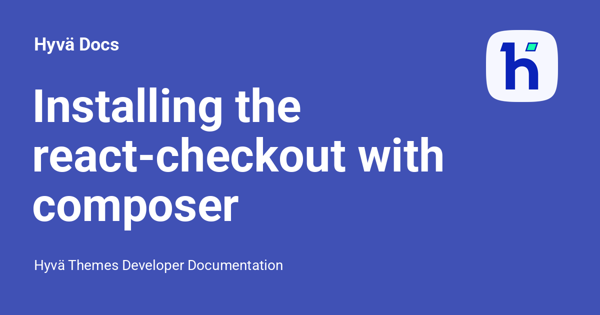 Installing The React Checkout With Composer Hyvä Docs