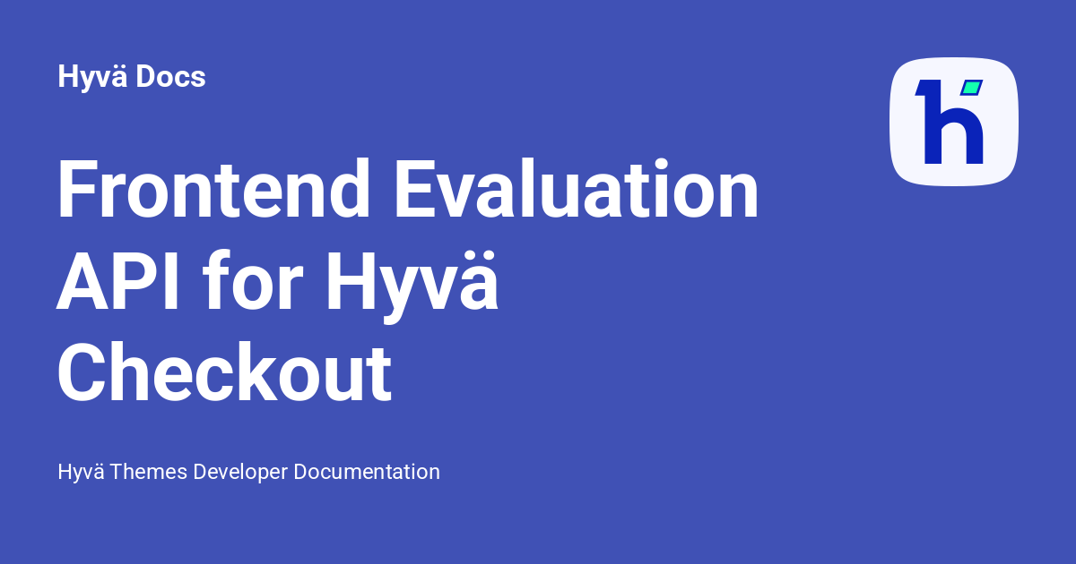 Evaluation - Hyvä Docs