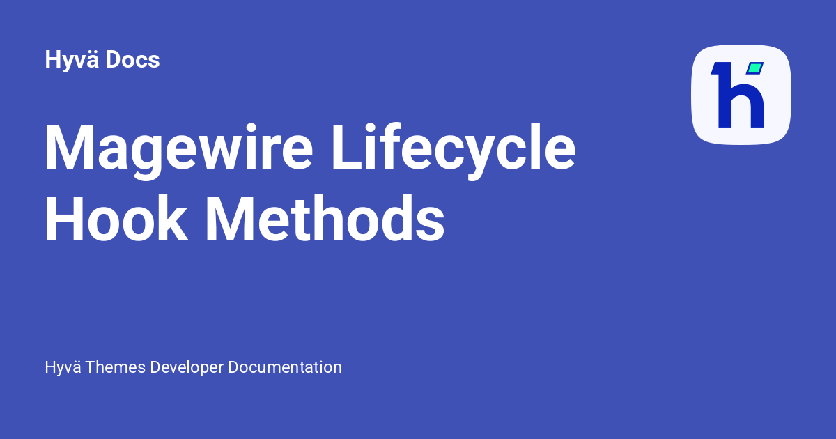 Magewire Lifecycle Hook Methods - Hyvä Docs