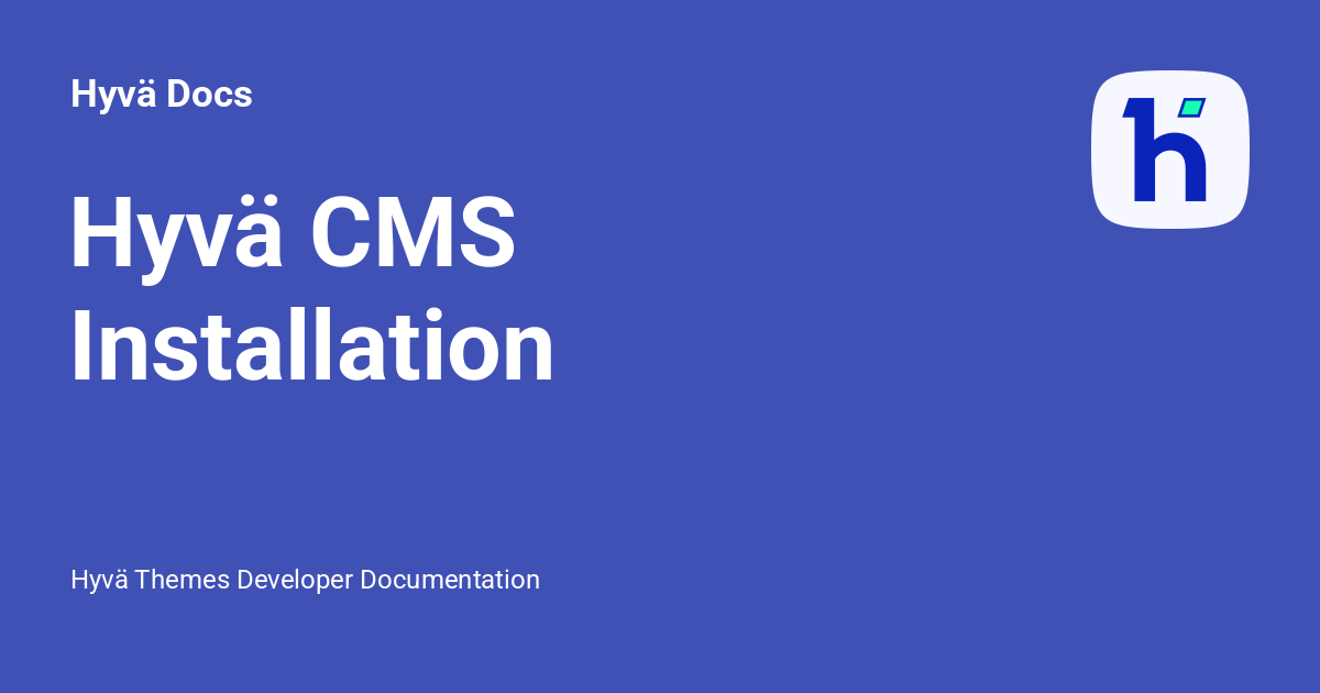 Hyvä CMS Installation - Hyvä Docs