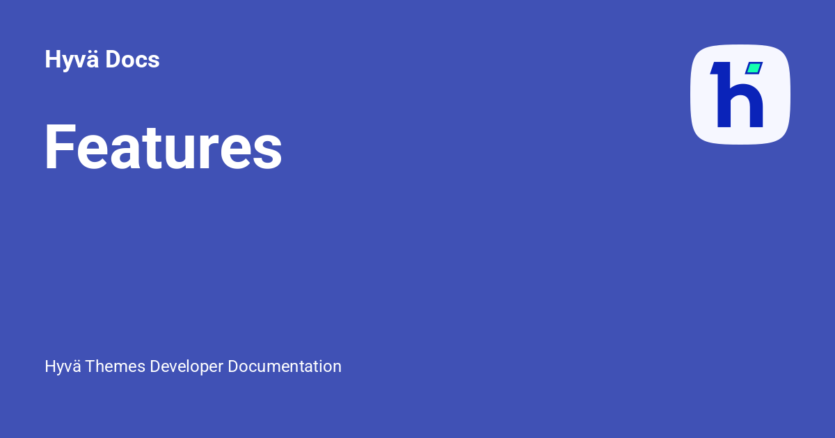 Features - Hyvä Docs