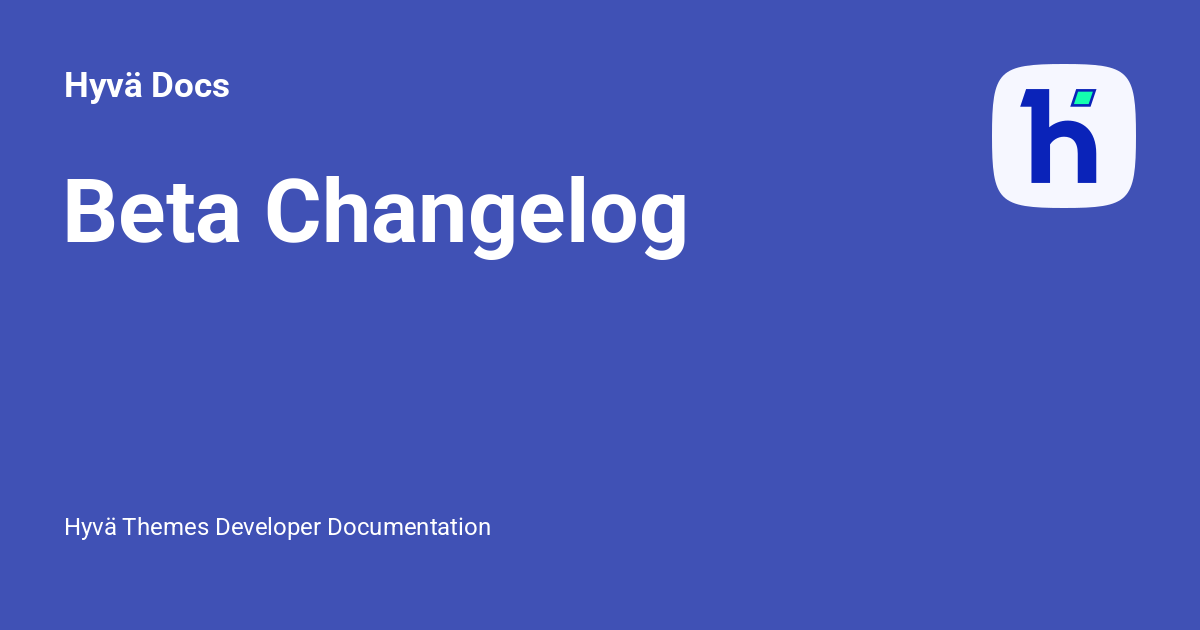 Beta Changelog - Hyvä Docs