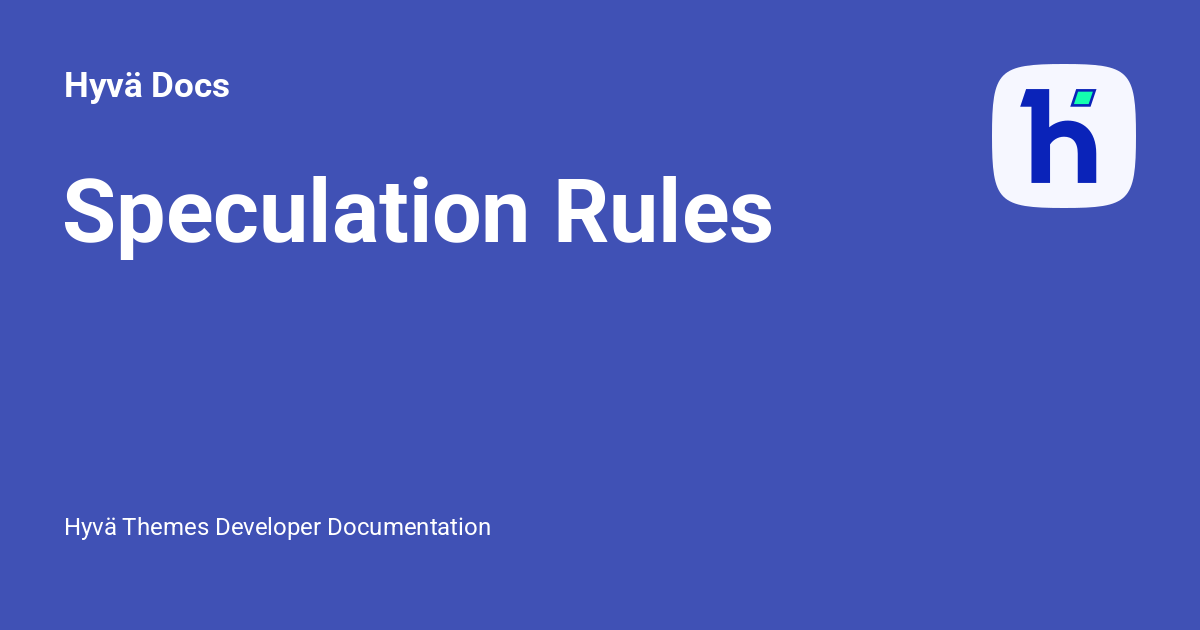 Speculation Rules - Hyvä Docs