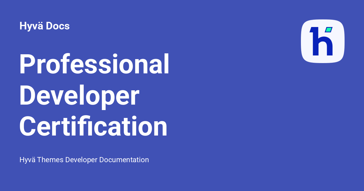 Professional Developer Certification - Hyvä Docs