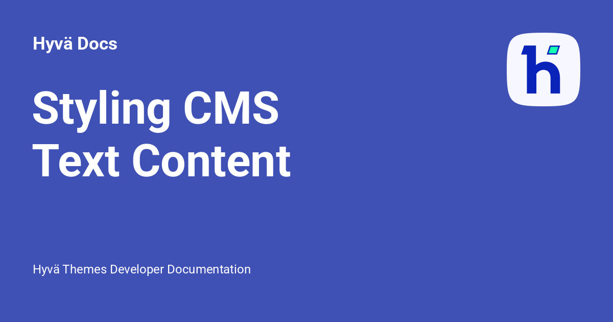 Styling CMS text content - Hyvä Docs