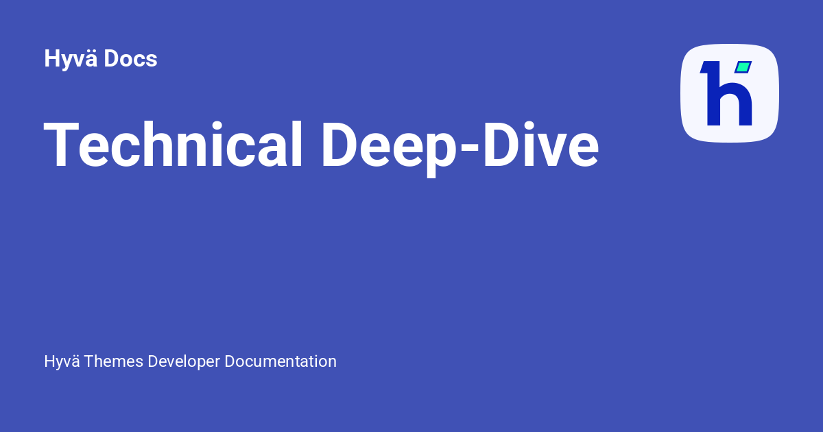 Technical Deep-Dive - Hyvä Docs