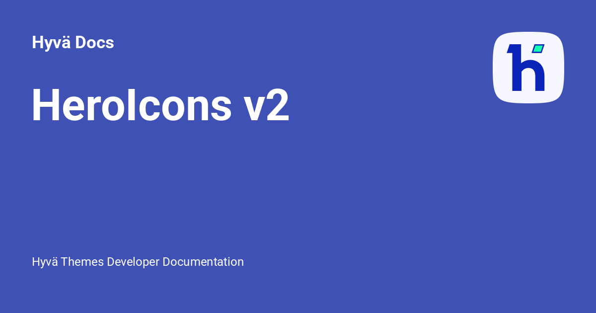 HeroIcons v2 - Hyvä Docs