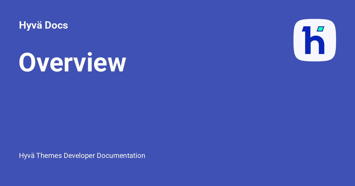 Overview - Hyvä Docs