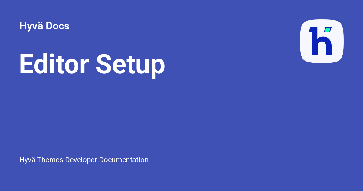 Editor Setup - Hyvä Docs