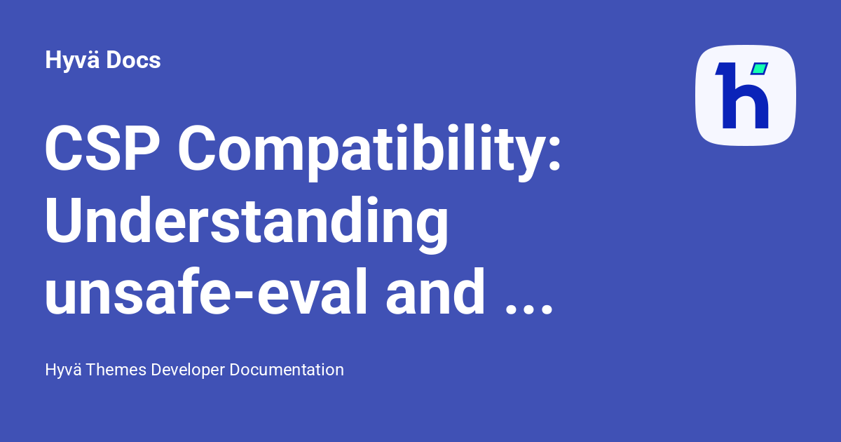 CSP compatibility - Hyvä Docs