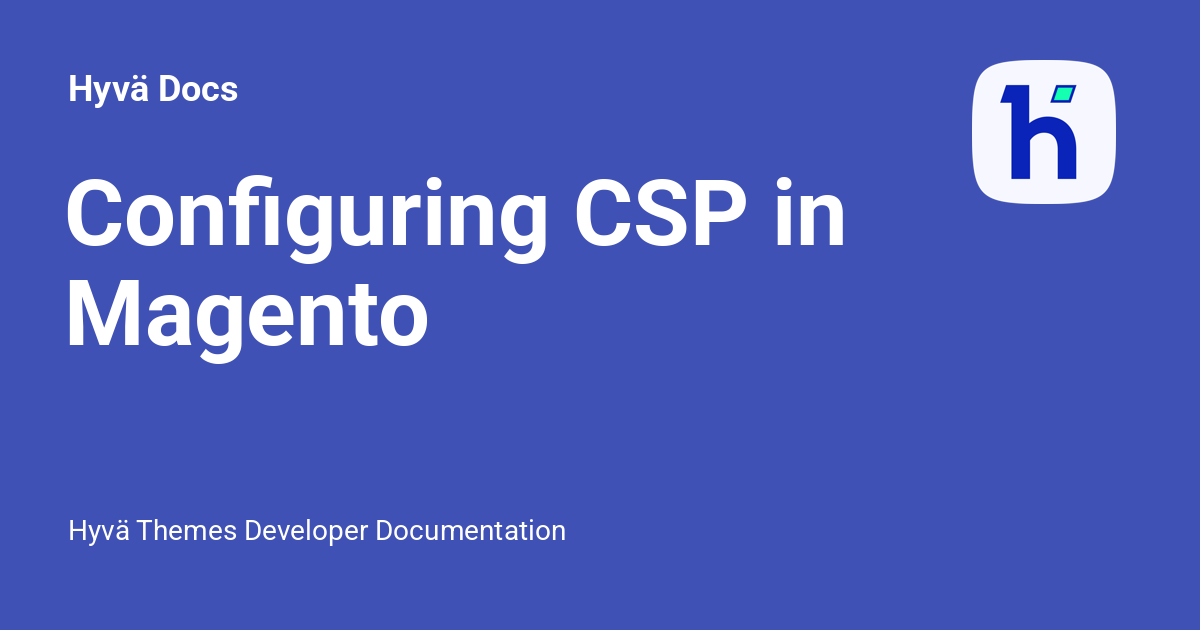 Configuring Csp In Magento Hyvä Docs