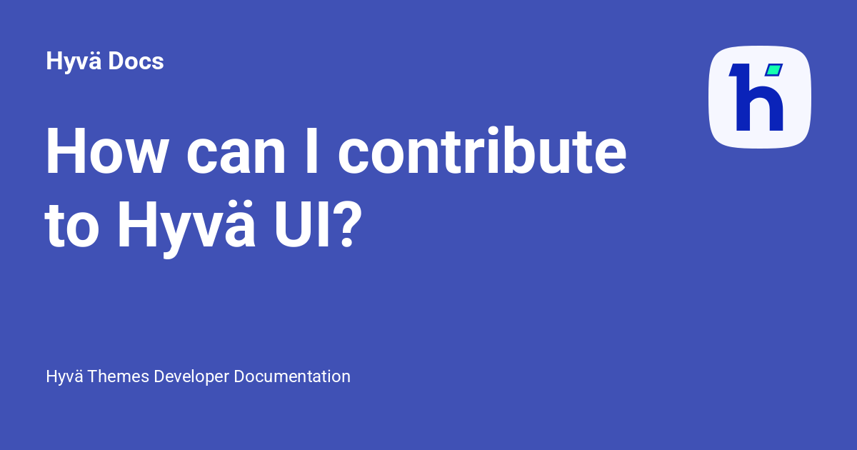 How can I contribute? - Hyvä Docs
