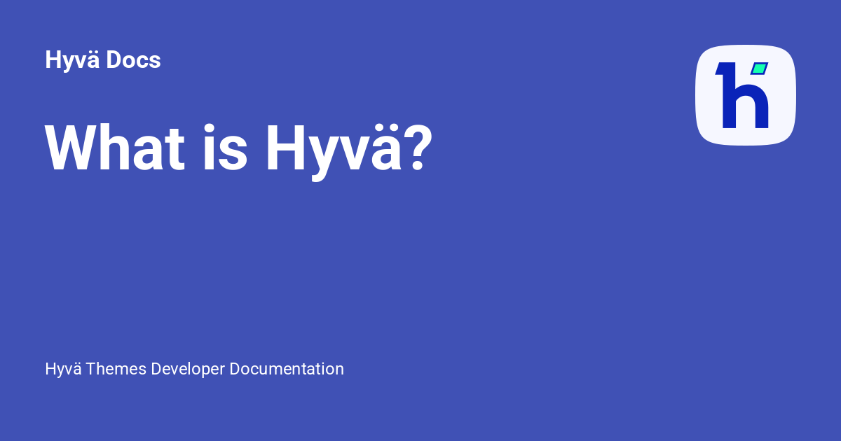 What is Hyvä? - Hyvä Docs